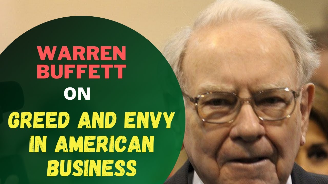 Warren Buffett : On greed and envy in American business - YouTube