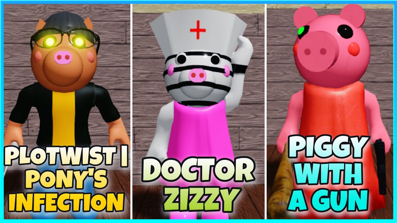 How To Get “PONY’S INFECTION”, “DOCTOR ZIZZY” & “PIGGY WITH A GUN ...
