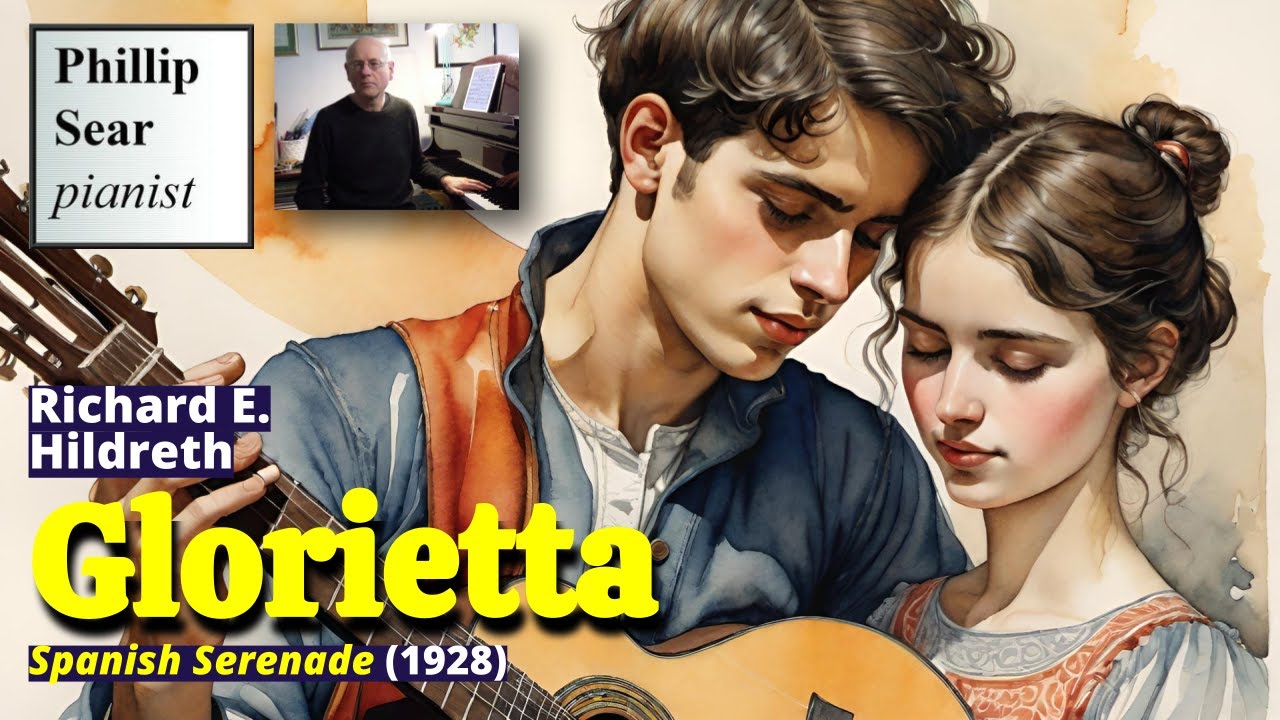 Richard E. Hildreth: Glorietta (Spanish Serenade) - YouTube