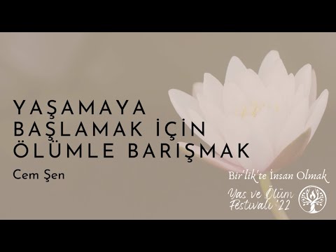 Yaşamaya Başlamak İçin Ölümle Barışmak / Cem Şen