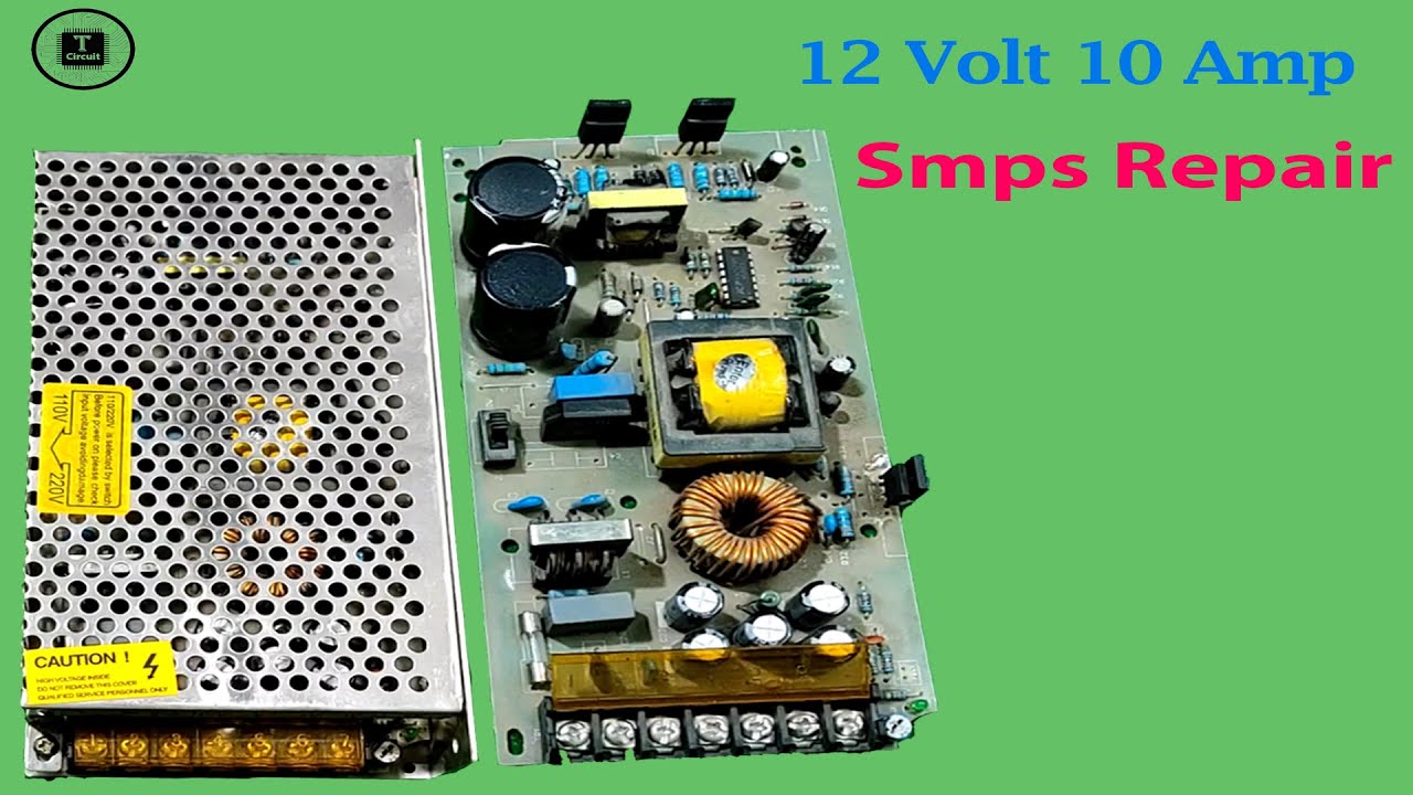 12 volt 10 Amp. Smps Repair ।। How to SMPS Repair।। CCTV Camera Power ...
