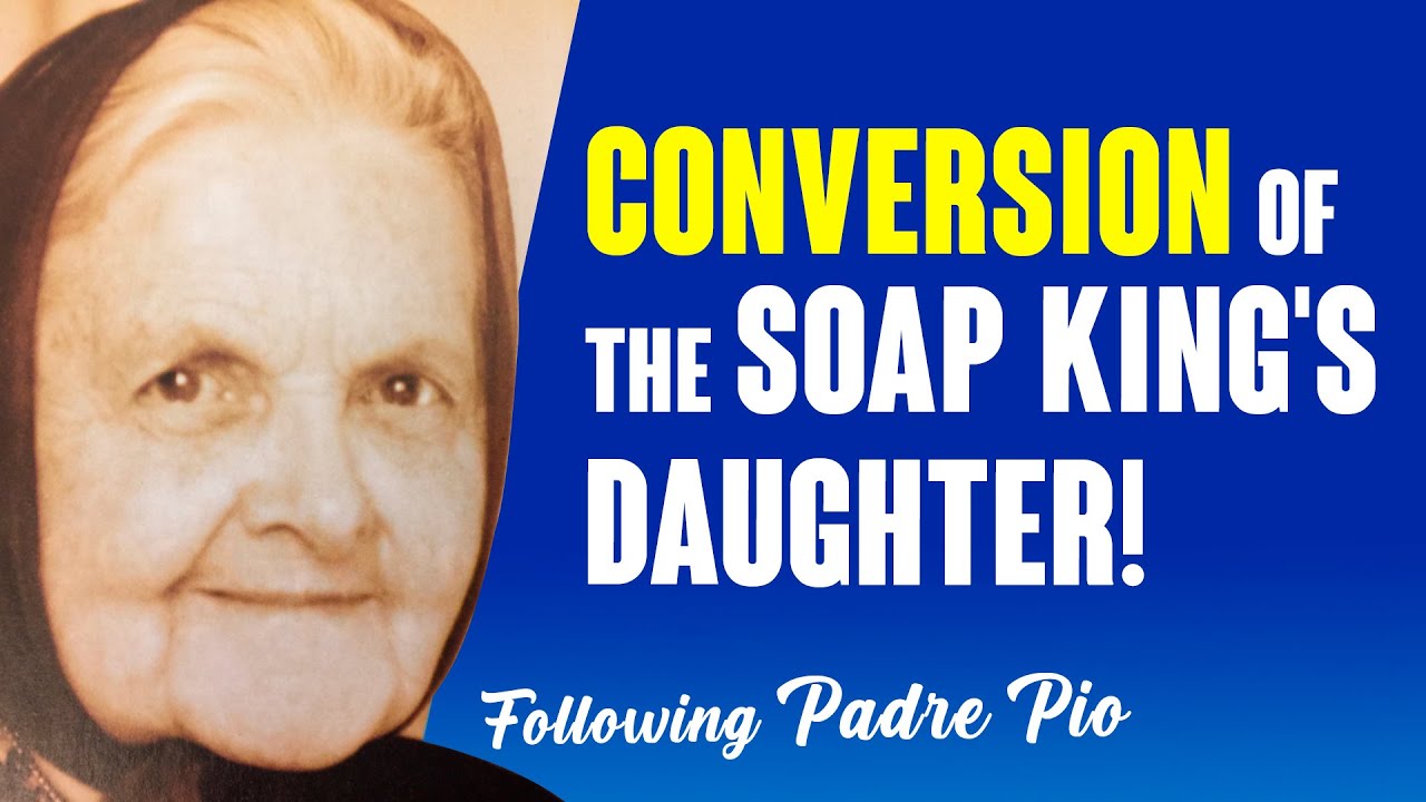 Conversion Of The Soap King's Daughter. - YouTube