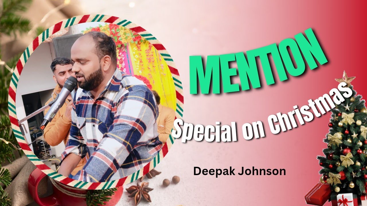 MENTION BY DEEPAK JOHNSON # CHRISTMAS CONVENTION IN KISHANKOT - YouTube