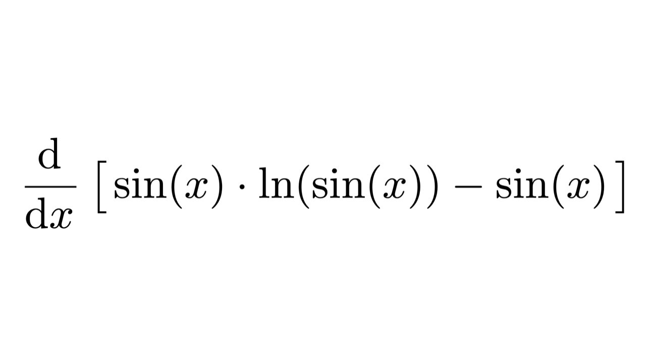 Derivative of sin(x)ln(sin(x)) - sin(x) - YouTube