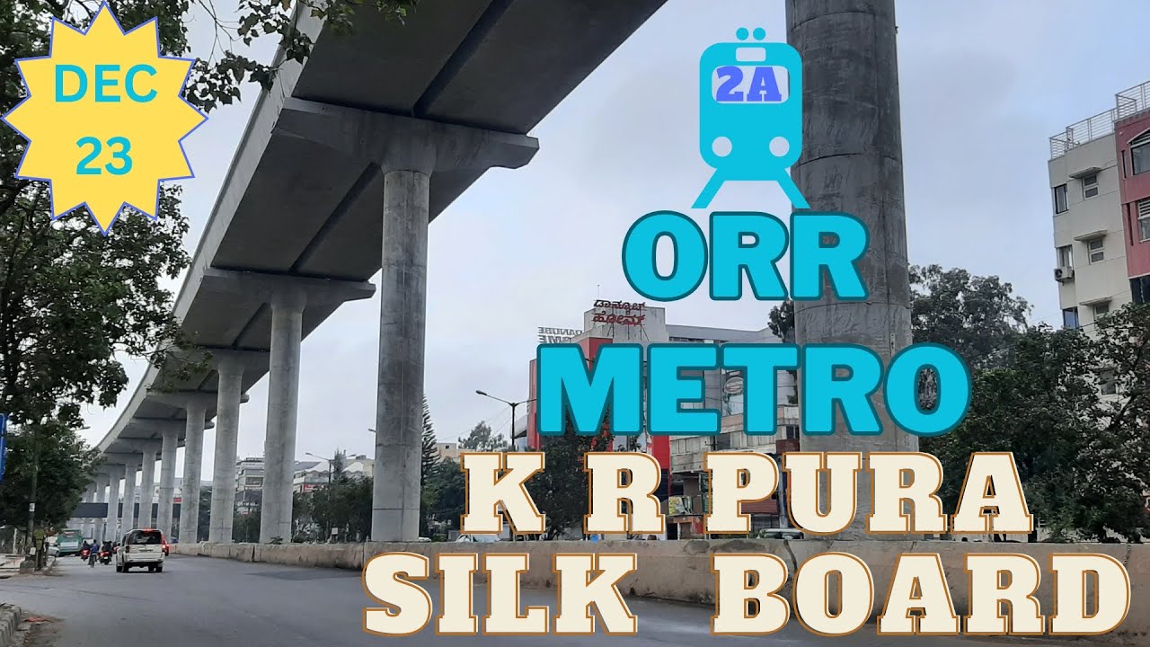 Blue line | ORR METRO | K R Puram to Silkboard DEC 2023 Updates #bmrcl ...