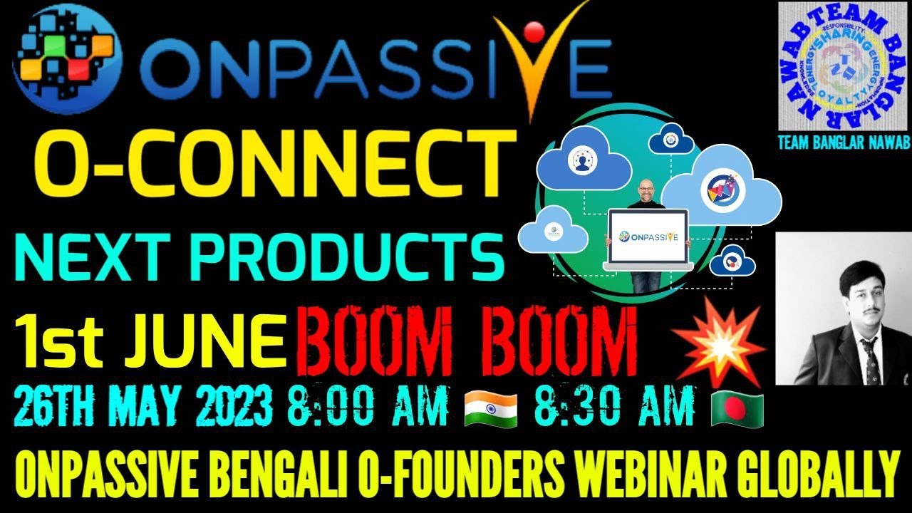 #ONPASSIVE TEAM BANGLAR NAWAB BENGALI O-FOUNDERS WEBINAR | 26TH MAY 2023 08:00 AM IND # ...