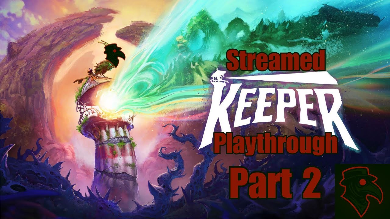 Continuing The Trek To The Top | Keeper | Playthrough - YouTube