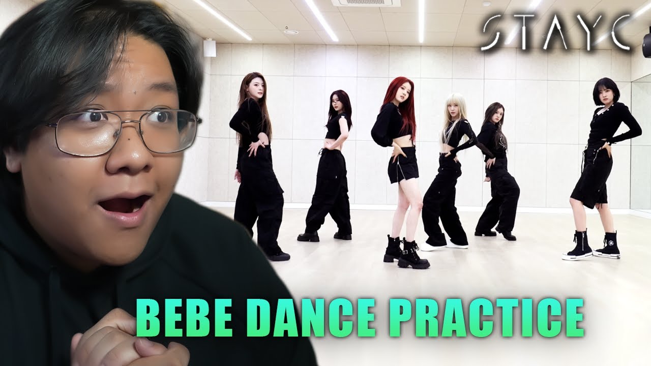 STAYC (스테이씨) ‘BEBE’ Dance Practice | REACTION | THE BEST 6 MEMBER ...