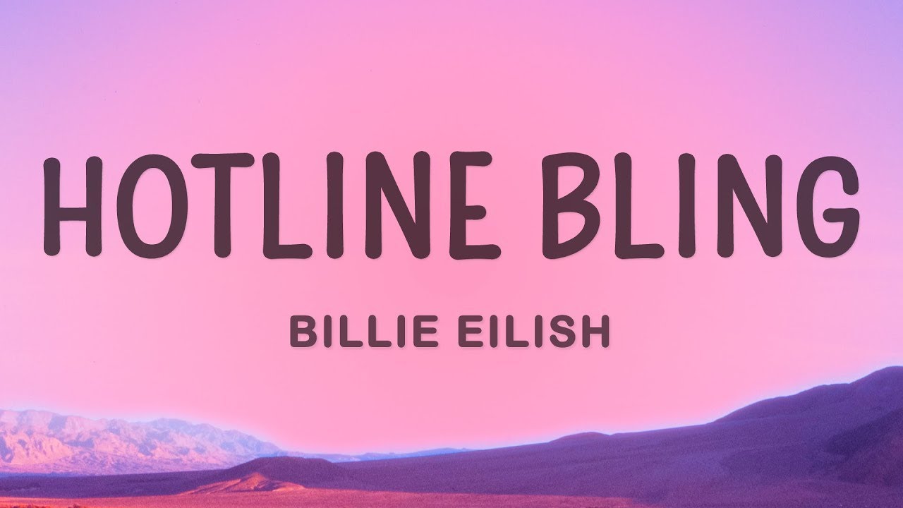 Billie Eilish - Hotline Bling (Instrumental Lyrics) / 25 Min Lyrics ...