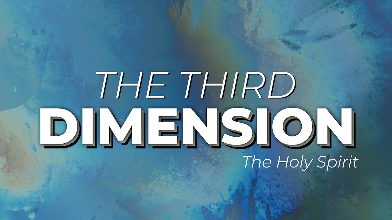 The Third Dimension - The Holy Spirit Message 2: The Blessing of Being ...