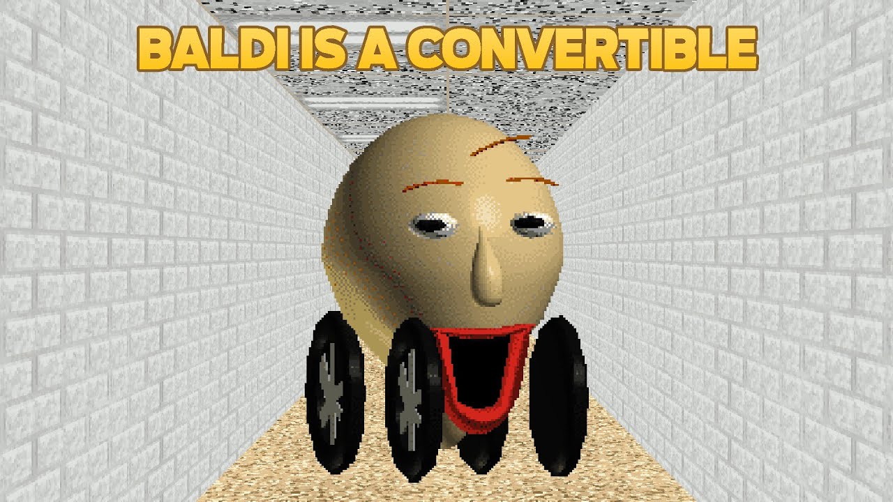 baldi head no body | Baldi Is A Convertible [Baldi's Basics Mod] - YouTube