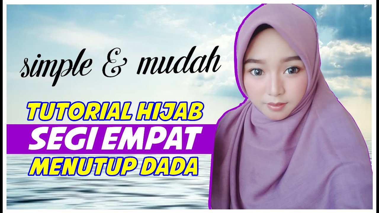 4 tutorial hijab segi empat menutup dada |Mudah dan simple #ByBundaErin ...