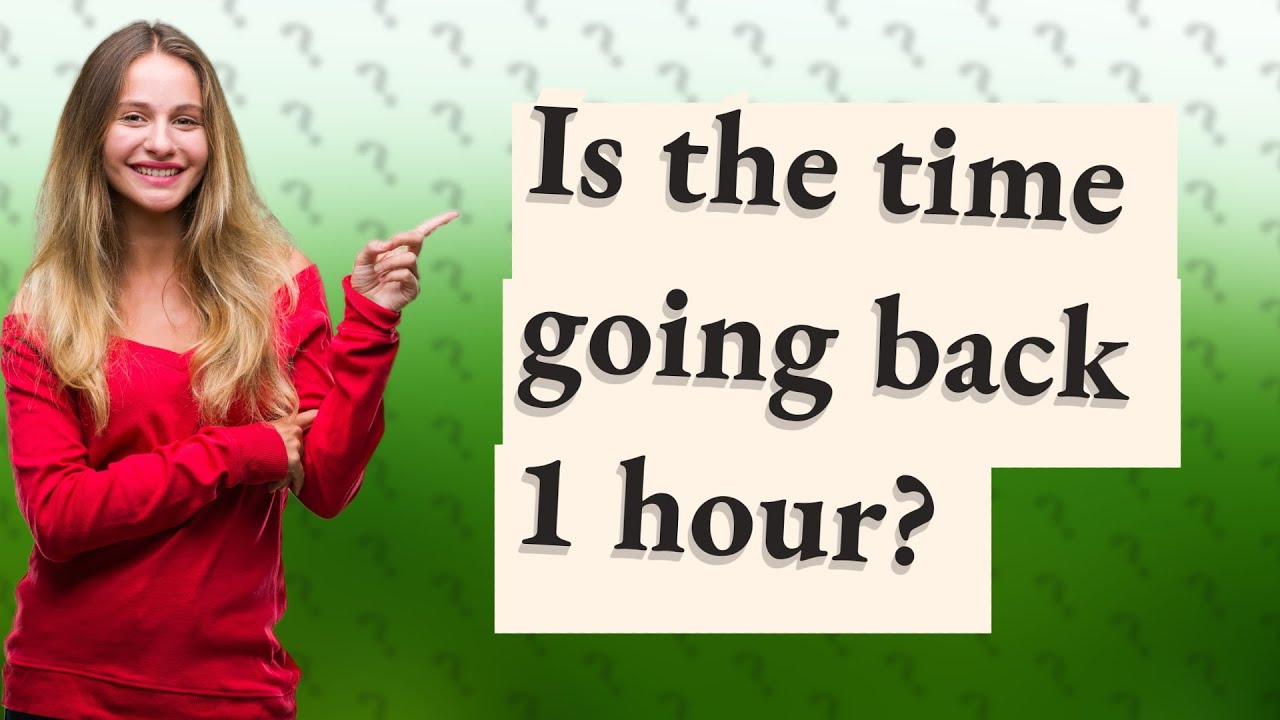 Is the time going back 1 hour? - YouTube