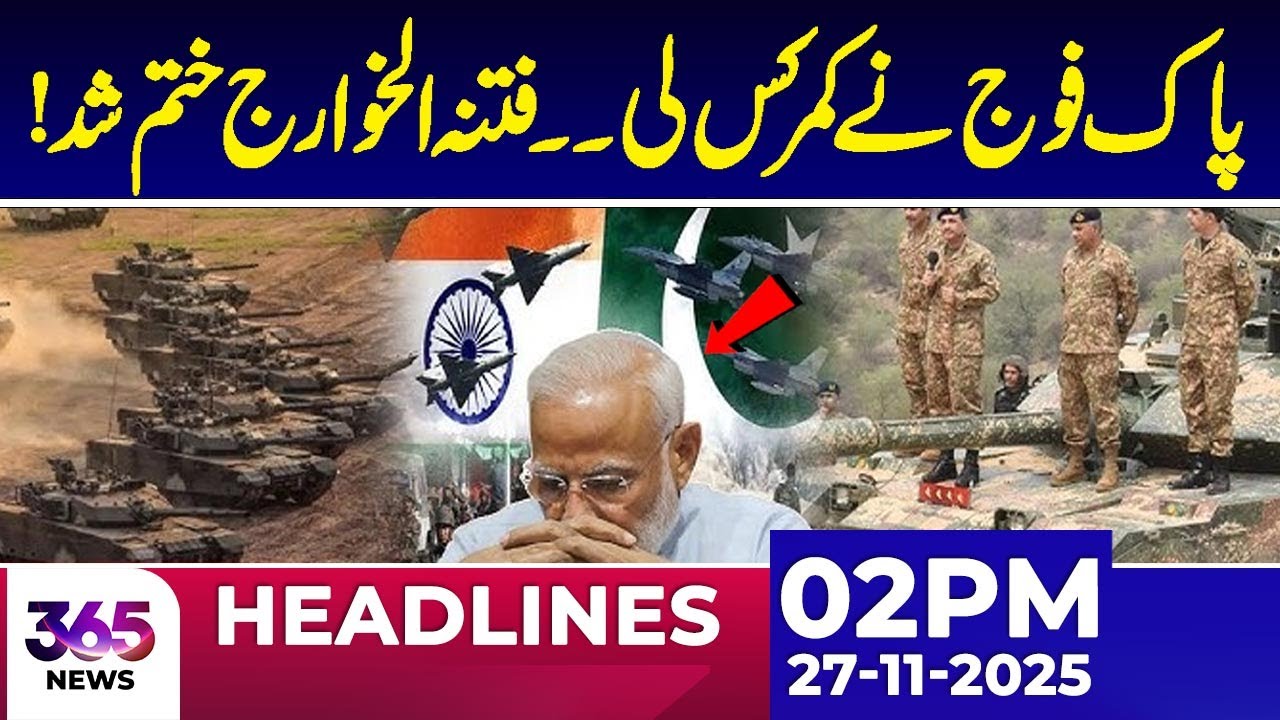 Pakistan Army’s Strong Action | 02PM Headlines | 27 Nov | 365 News ...