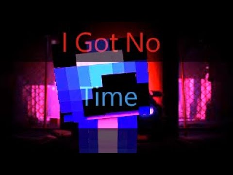 I Got No Time Meme {Minecraft Animation} [4K HD Video Quality] - YouTube
