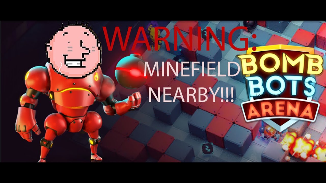 Bomb Bots Arena - First Look Gameplay - *WARNING* PRO BOMBER INCOMING ...