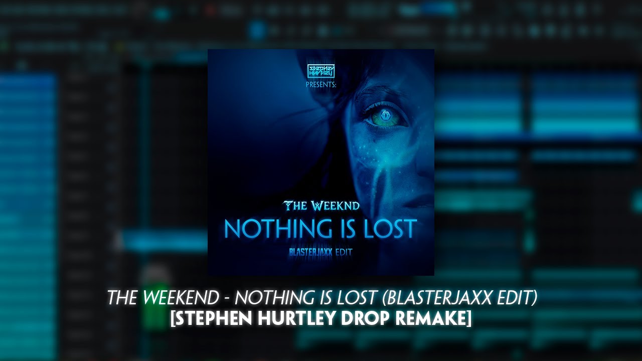 The Weeknd - Nothing Is Lost (Blasterjaxx Edit) [FL Studio Drop Remake ...
