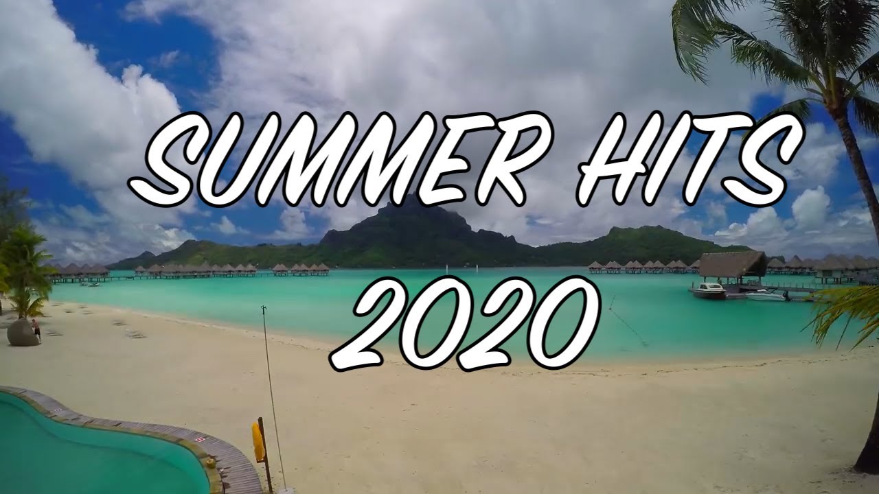 Just summer hits mix 2020 🍒 - YouTube