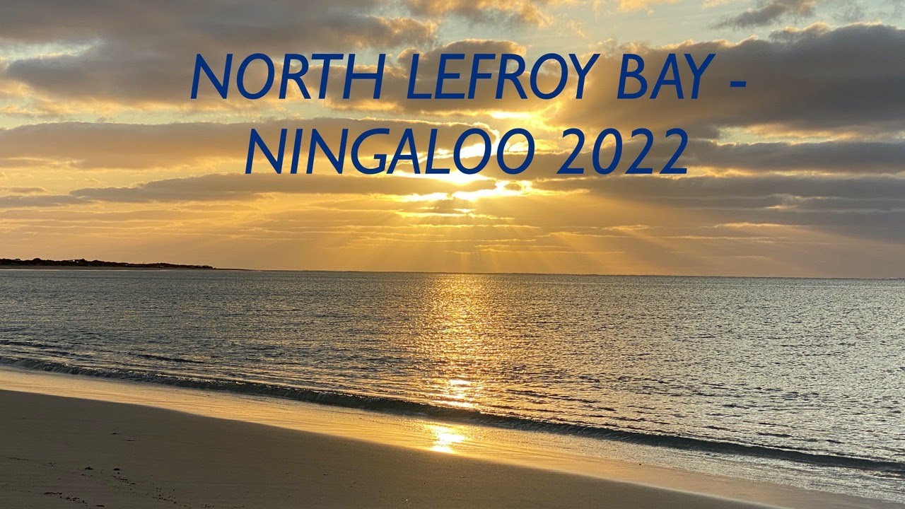 North Lefroy Bay - Ningaloo 2022 - YouTube
