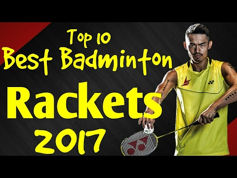 Top 10 Best Badminton Rackets to Buy In 2017 - YouTube