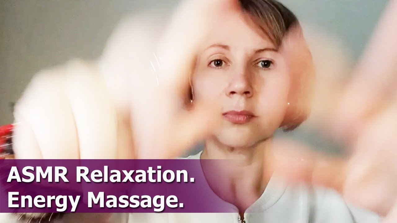 ASMR Relaxation. Energy Massage. Special Sounds. Healing. - YouTube