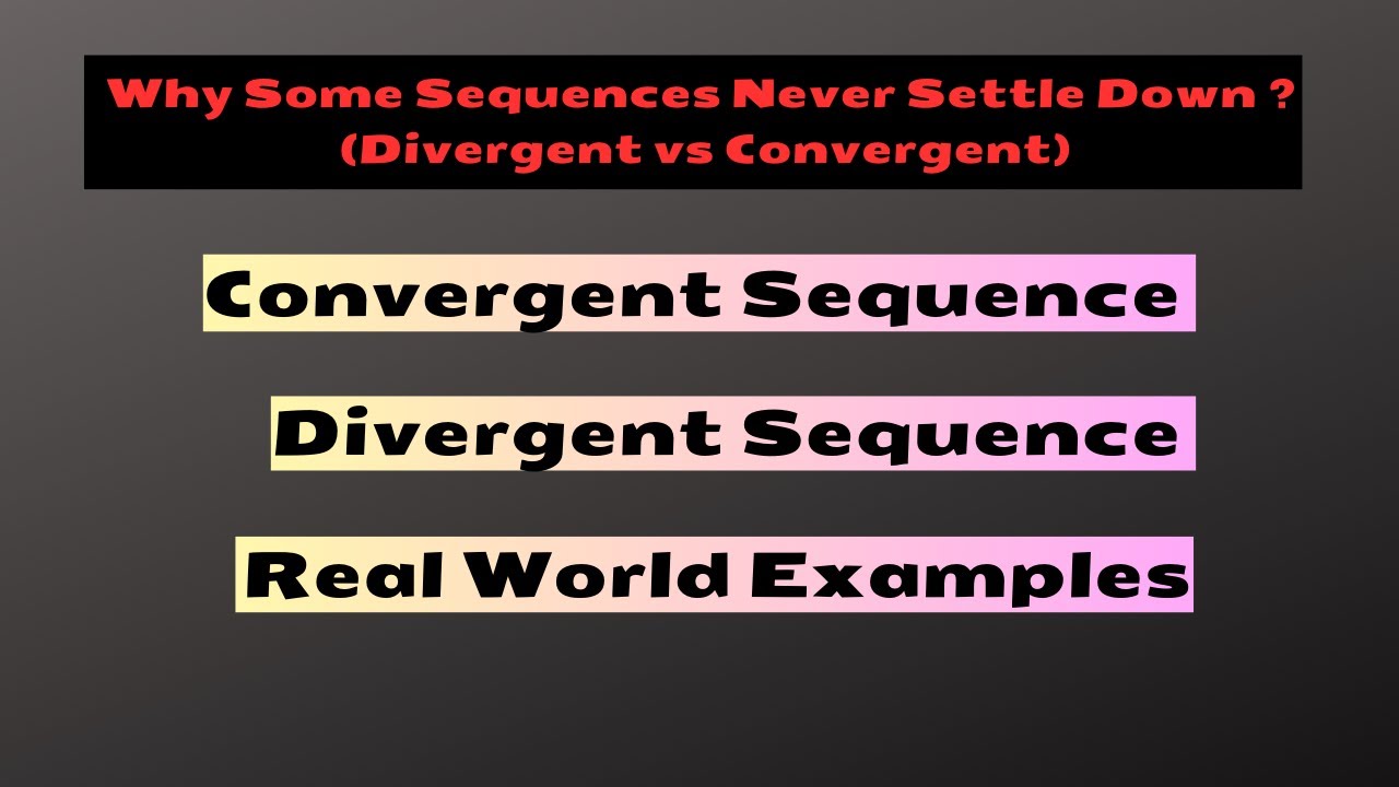 Convergent vs Divergent Sequences: Explained with Real-World Examples ...