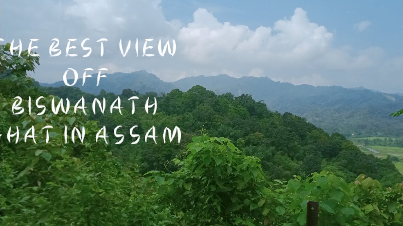 THE BEST VIEW OFF BISWANATH GHAT IN ASSAM - YouTube