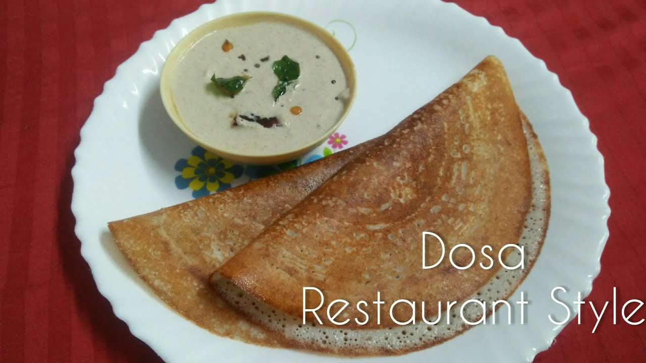 Restaurant Style Dosa | రెస్టారెంట్ స్టైల్ దోశ - YouTube
