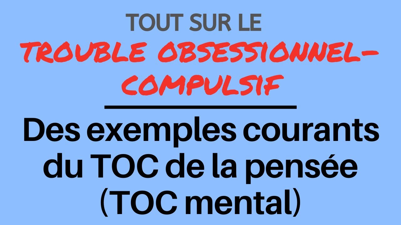 Des exemples courants du TOC de la pensée (TOC mental) - YouTube