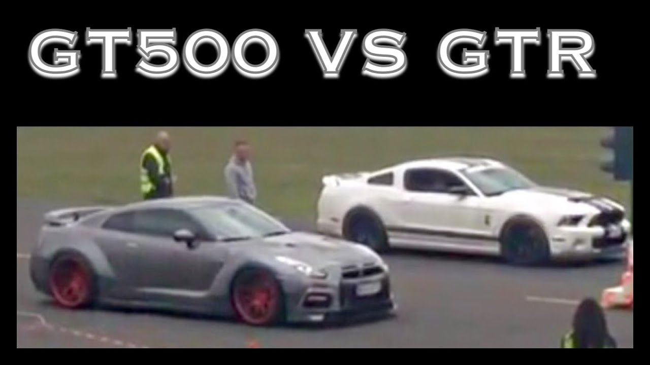 Drag Race Nissan Gtr Vs Shelby Gt500 Youtube
