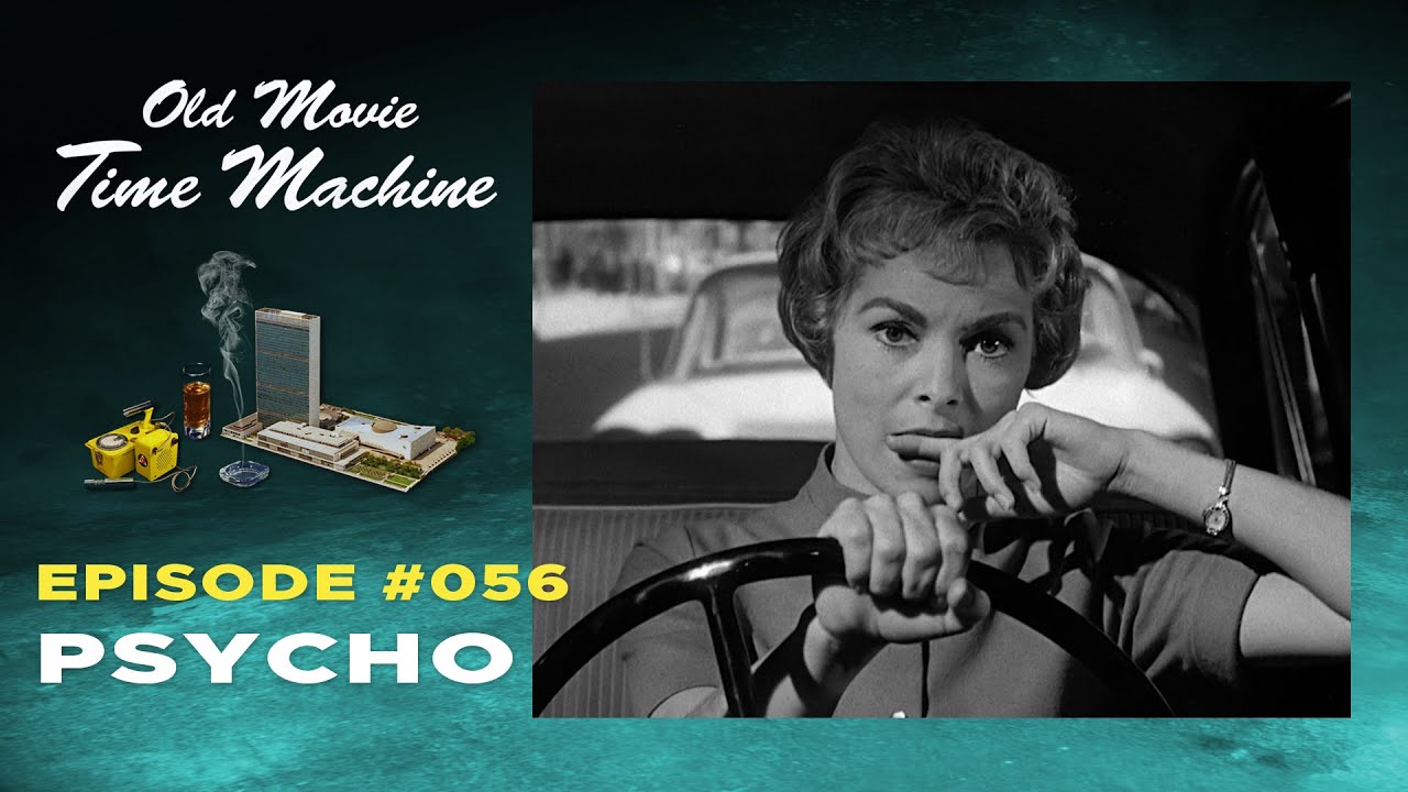 Psycho | Old Movie Time Machine Ep. #56 - YouTube