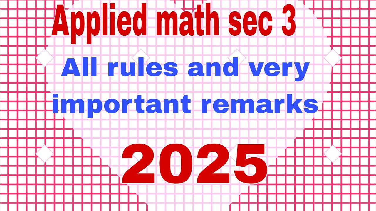 Applied math sec 3 2025 All rules and very important remarks - YouTube