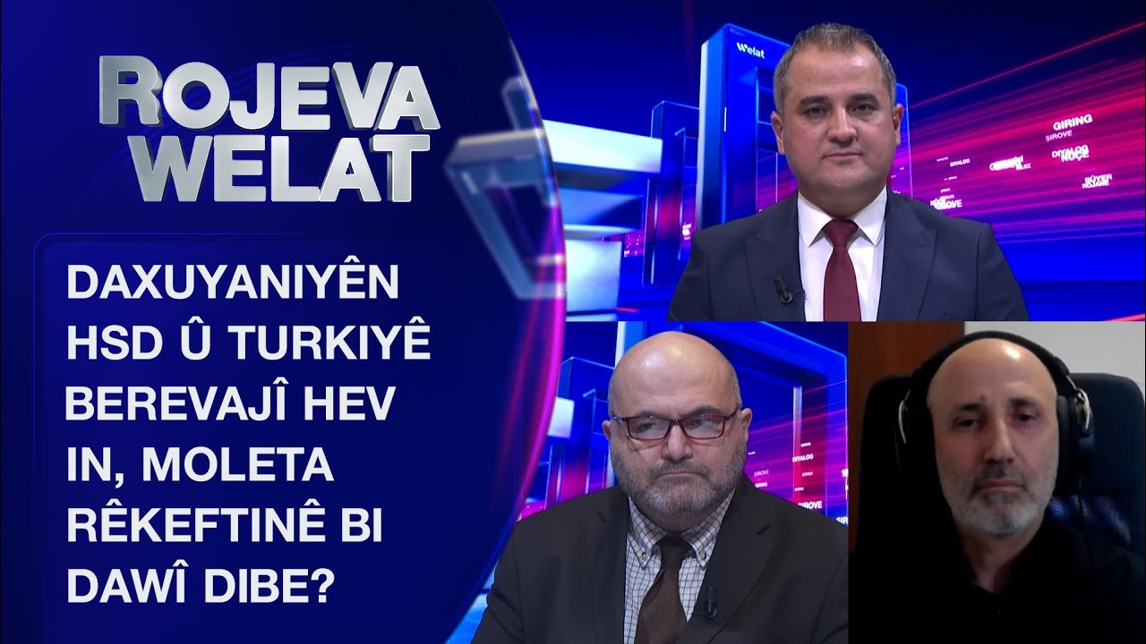 Rojeva Welat | Daxuyaniyên HSD û Turkiyê berevajî hev in, moleta ...