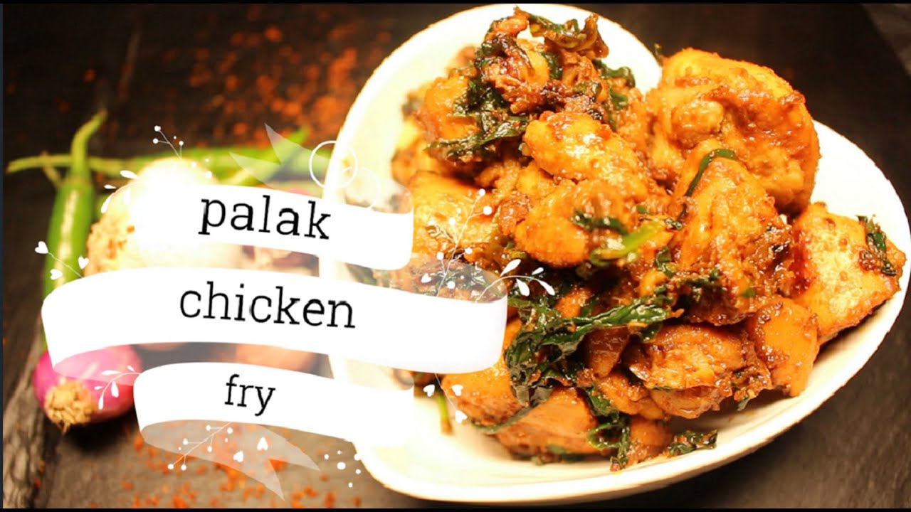 Chicken Palak Fry | Saag | Palakura Chicken | Spicy | Cooking Scripts ...