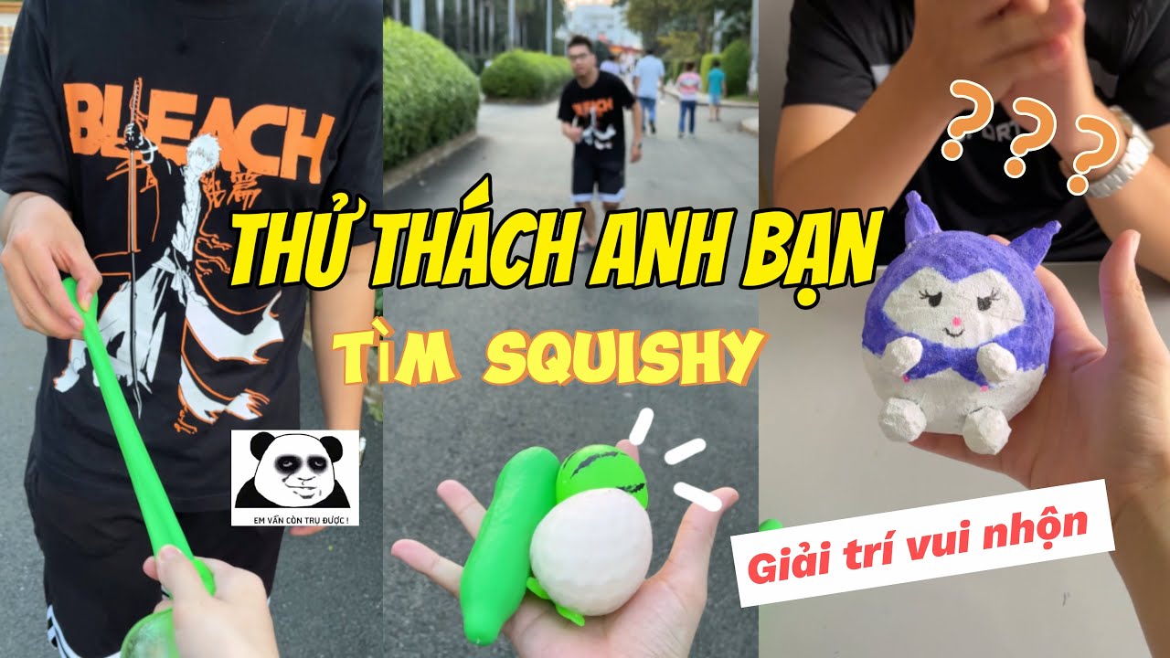 Tổng hợp THỬ THÁCH ANH BẠN tìm squishy vui nhộn | Làm squishy cái kết ...