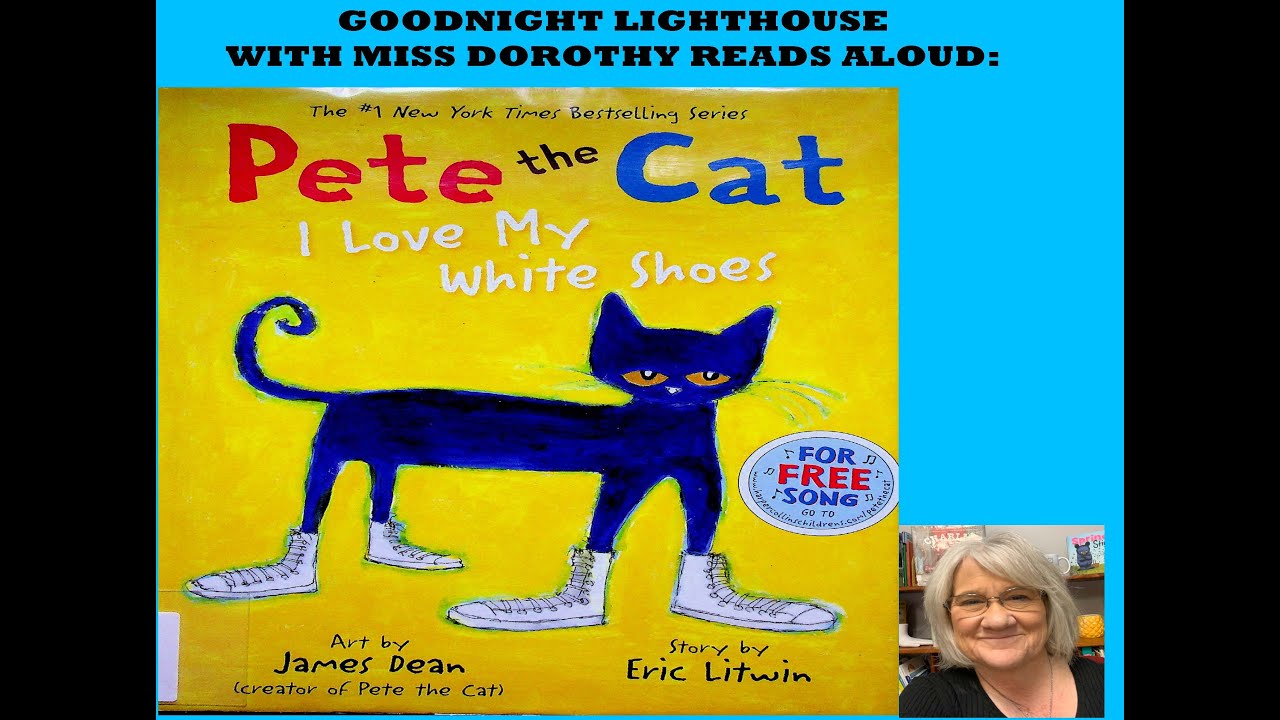 Kids Books Read Aloud "Pete the Cat, I Love My White Shoes" by Eric ...