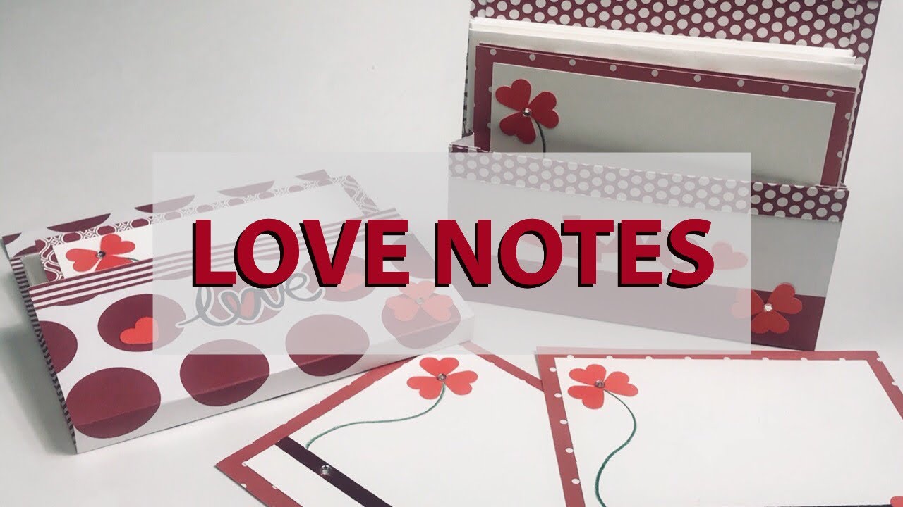 Love Notes - Paper Crafting - YouTube
