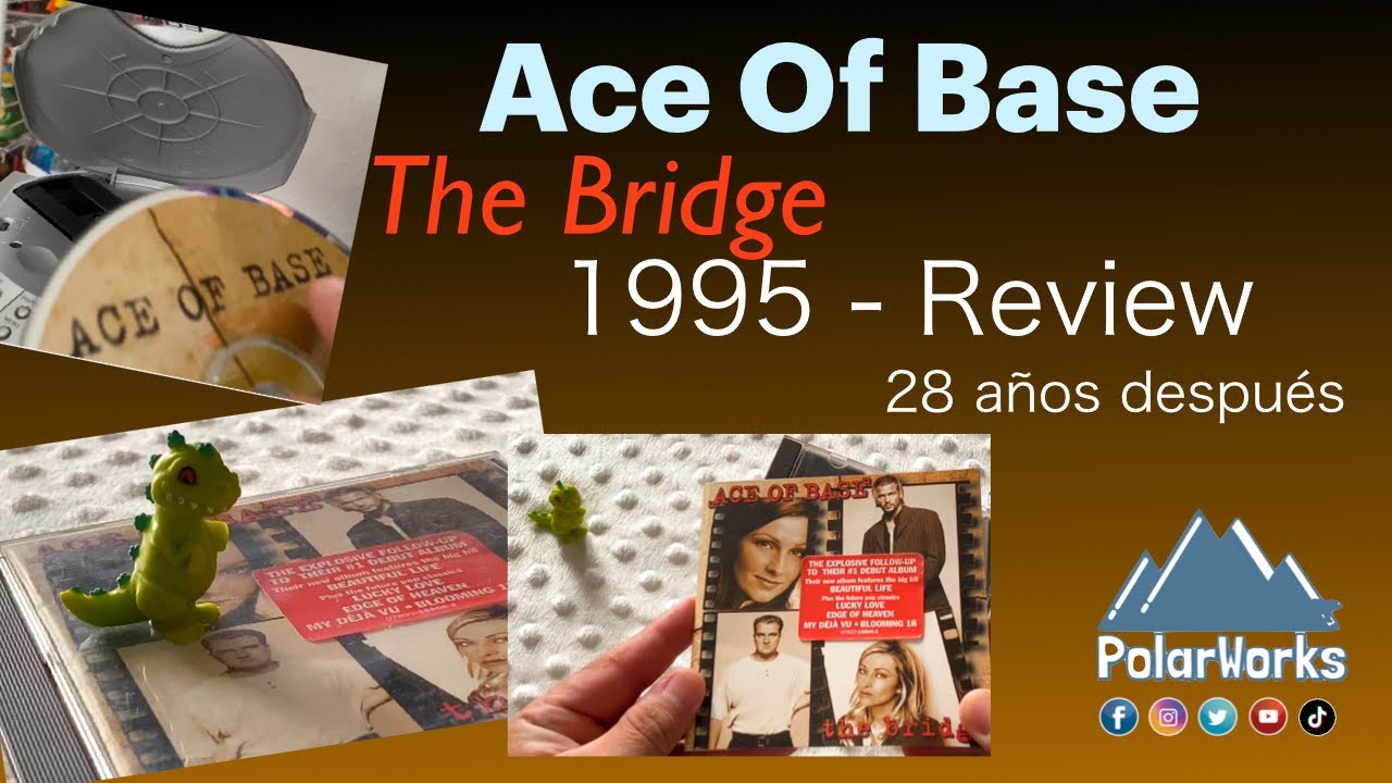 Ace Of Base - The Bridge 1995 (Review)(Revision) - YouTube
