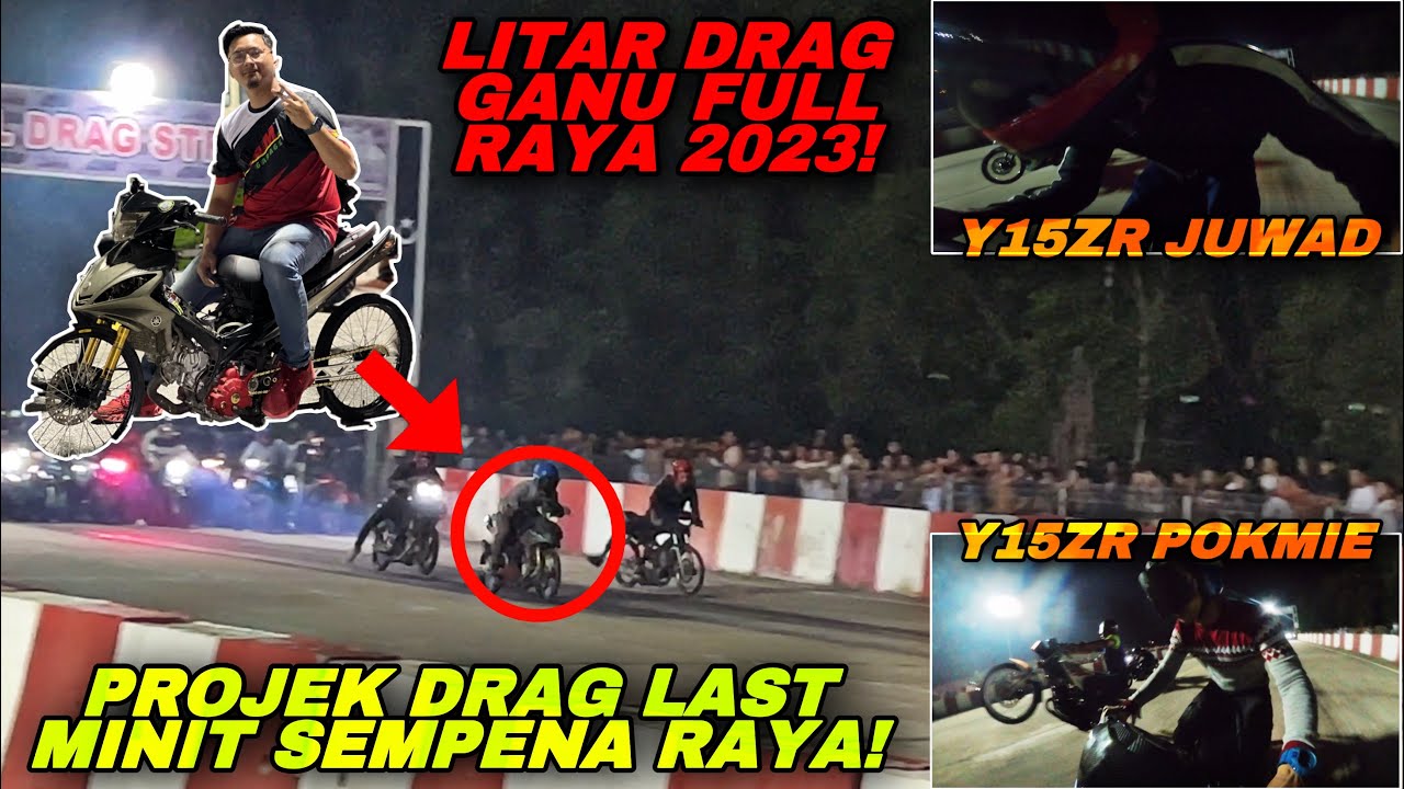 TEST LC135 V1 DRAG | LITAR GANU FULL MALAM RAYA! | FULL VIDEO DRAG RAYA ...