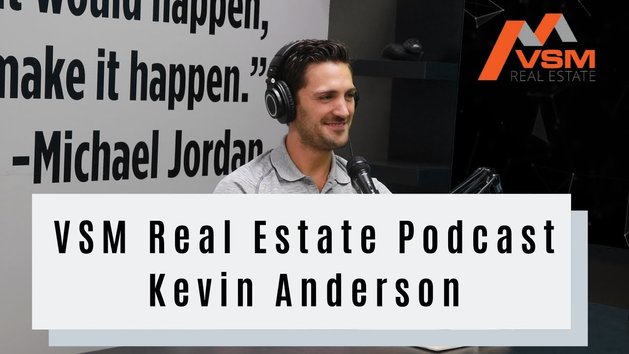VSM Real Estate Podcast | Kevin Anderson (President/Partner at Obsidian ...