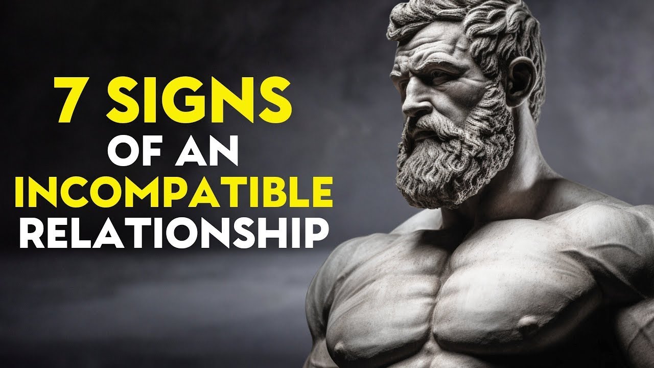 7 STOIC SIGNS OF RELATIONSHIP INCOMPATIBILITY | STOICISM INSIGHTS - YouTube