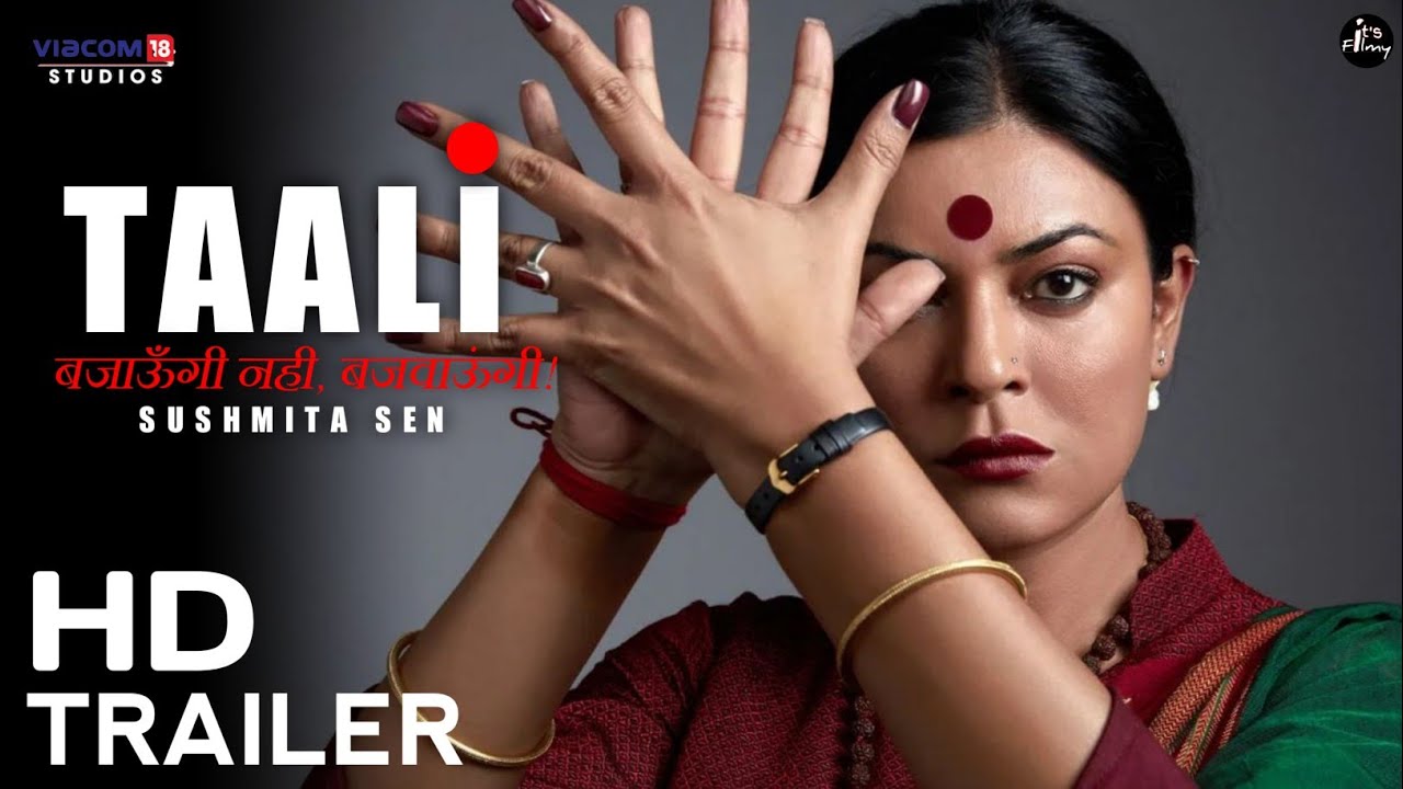 TAALI | OFFICIAL TRAILER | Sushmita Sen | Gauri Sawant | Taali ...