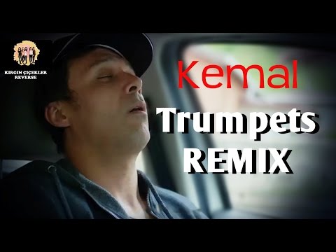 KEMAL - TRUMPETS REMİX