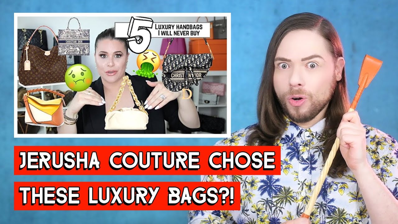 Jerusha Couture would never ever buy these 5 Luxury Handbags! Would you ...