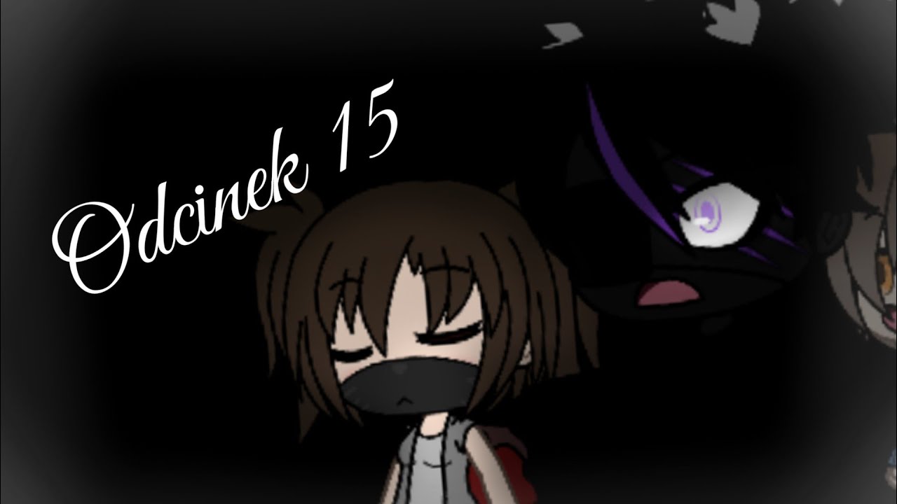 Cień |Odc 15|Gacha Life |horror - YouTube
