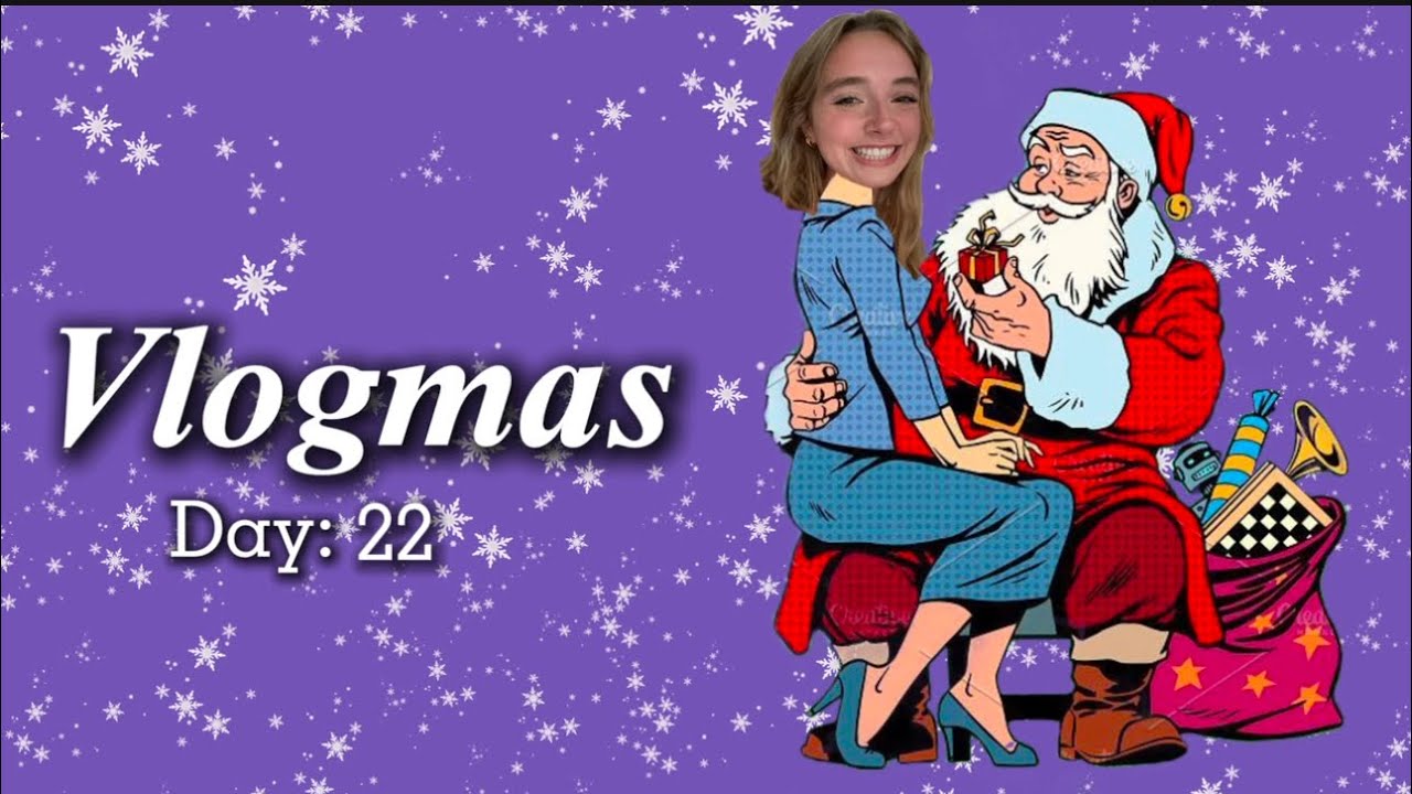 vlogmas day 22 - YouTube