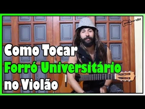 Como Tocar Forró Universitário no Violão l Aula #98 - YouTube