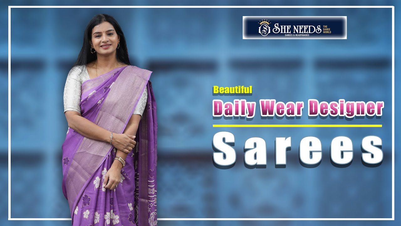 Daily Wear Designer Sarees | She Needs Saree World - YouTube