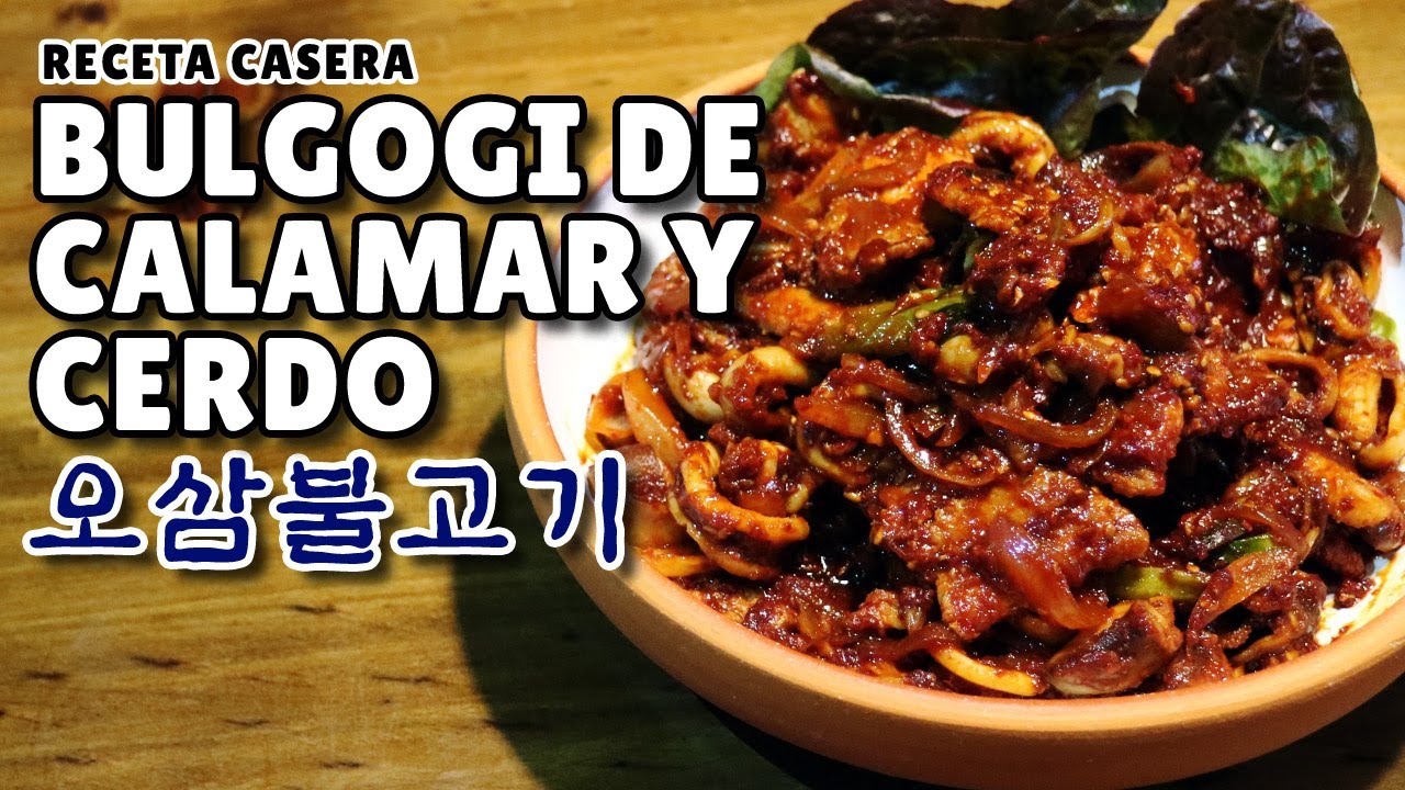 Bulgogi de Calamar y Carne de Cerdo | Cómo preparar 'Osam-Bulgogi ...