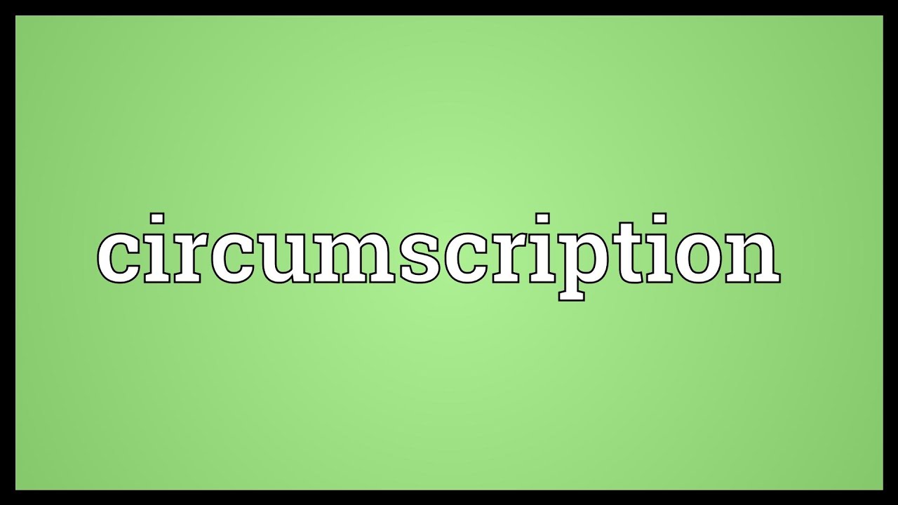Circumscription Meaning - YouTube